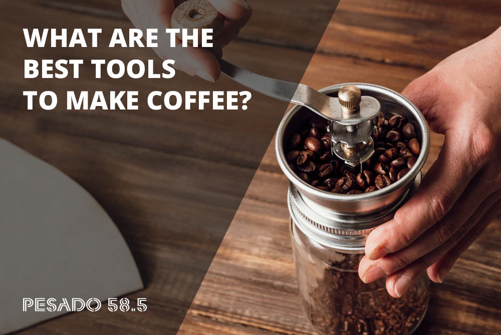 A Complete Guide To The Best Tools To Make Coffee | Pesado